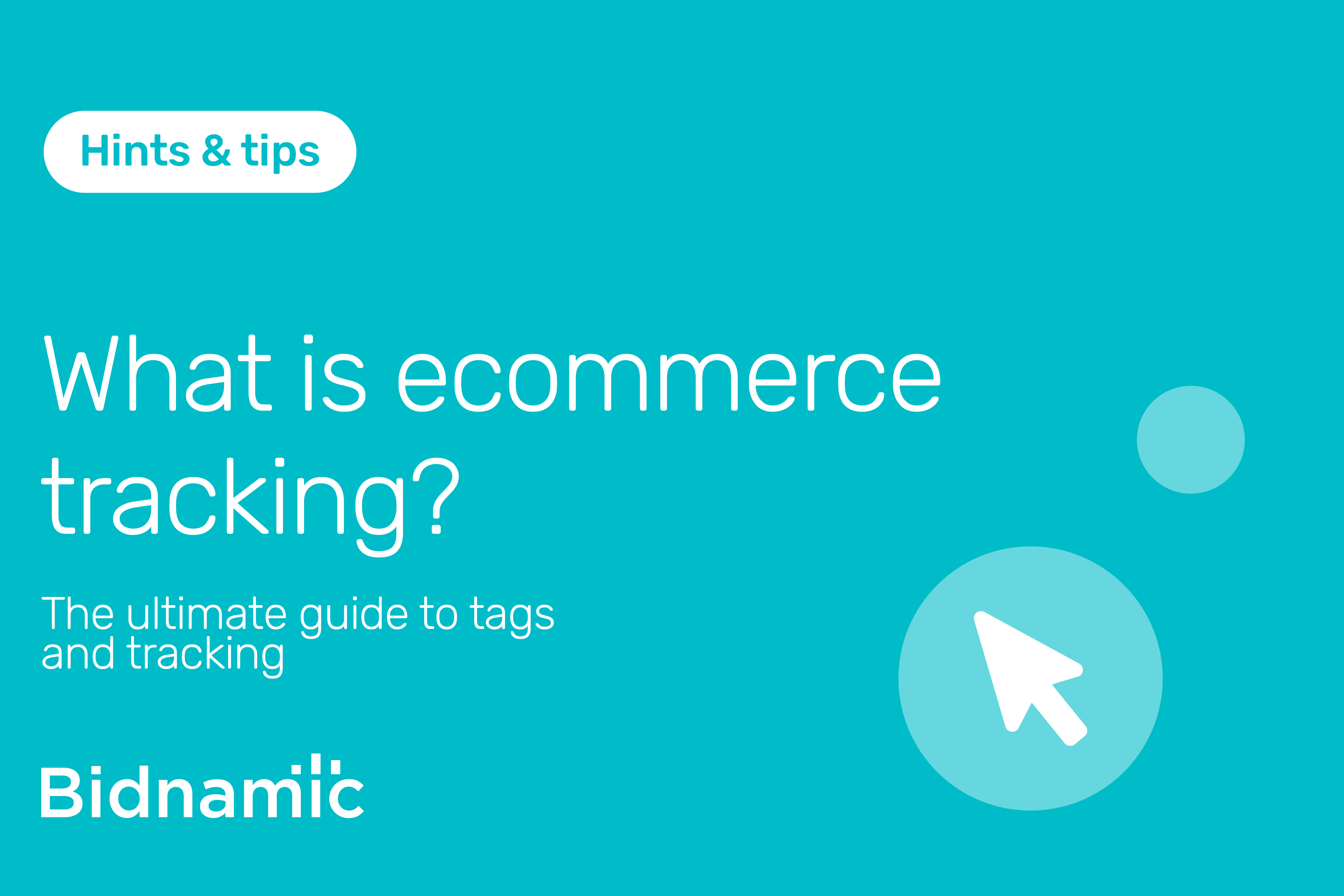 What is ecommerce tracking? The ultimate guide to tags and tracking
